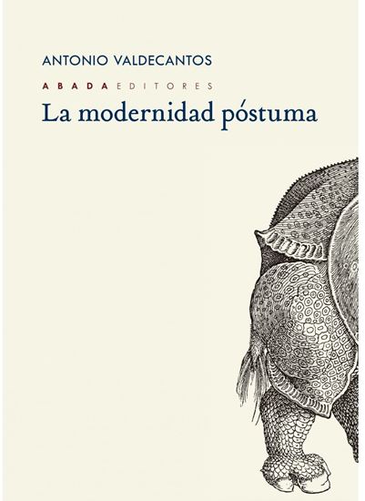 Cuesta Libros. LA MODERNIDAD POSTUMA