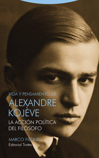 Cuesta Libros. VIDA Y PENSAMIENTO DE ALEXANDRE KOJEVE